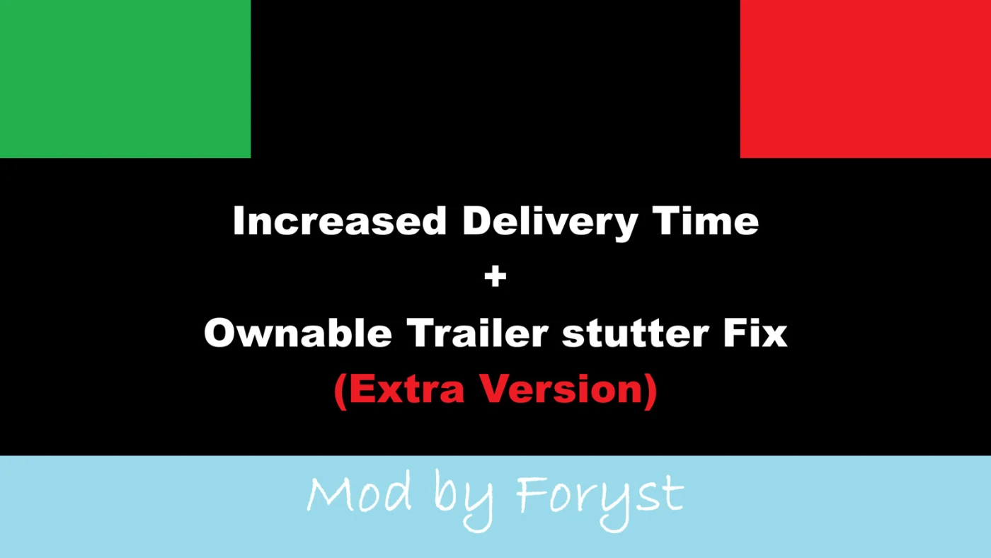 Delivery Time Increase + Ownable Trailer Stutter Fix (Extra) for Euro ...