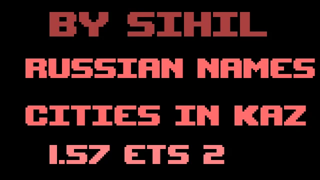 Russian names of cities in KAZ for Euro Truck Simulator 2 - TruckyMods