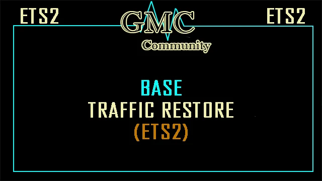 Base Traffic Restore (ETS2) for Euro Truck Simulator 2 - TruckyMods