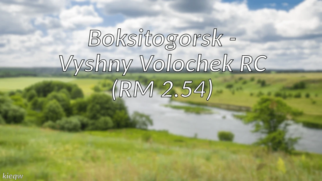 Download [MOVED] Boksitogorsk - Vyshny Volochek RC (RM 2.54) - 1.1 created by kieqw - TruckyMods