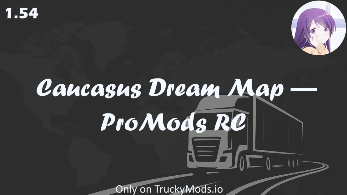 [1.54]Caucasus Dream Map - ProMods RC for Euro Truck Simulator 2 ...