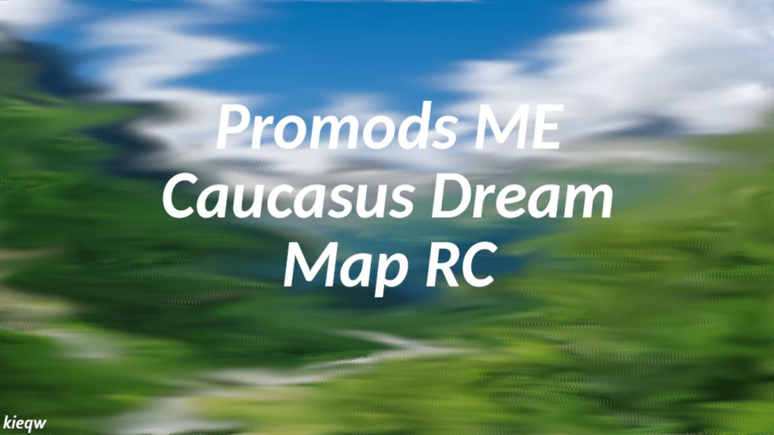[MOVED] Promods ME - Caucasus Dream Map RC for Euro Truck Simulator 2 ...