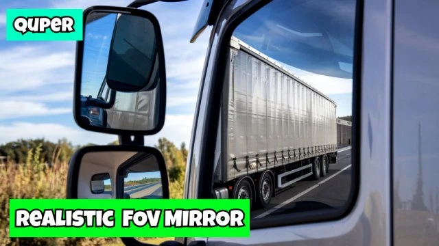 Realistic FOV Mirror for Euro Truck Simulator 2 - TruckyMods